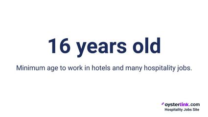 How Old Do You Have To Be To Work at a Hotel? Find Out Now!