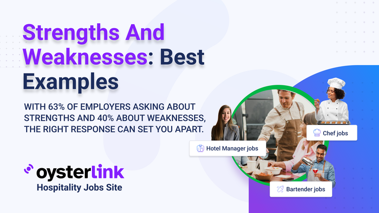 Strengths and Weaknesses for Interviews: Best Examples & Answers