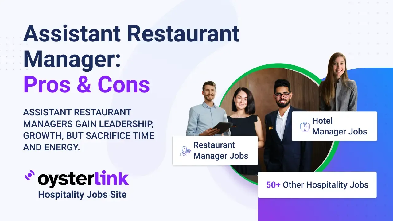 Pros and Cons of Being an Assistant Restaurant Manager - OysterLink