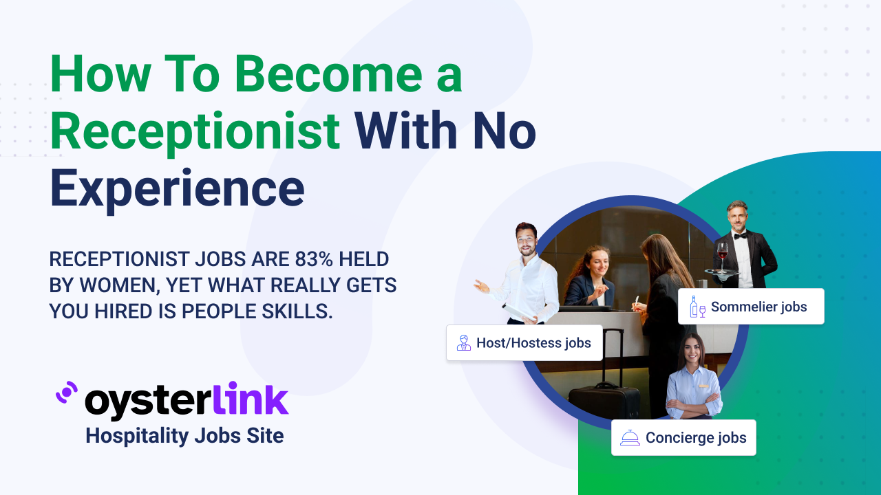 How to Become a Receptionist With No Experience (2025 Guide) - OysterLink