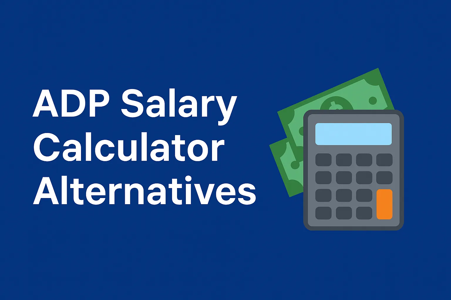 ADP Salary Calculator Alternatives