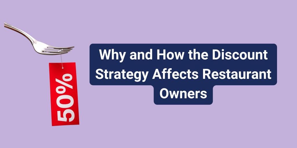 Why and How the Discount Strategy Affects Restaurant Owners